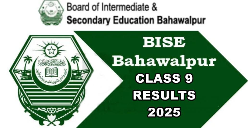 BISE Bahawalpur 9th Class Results 2025; Check Results here | CVHD ...